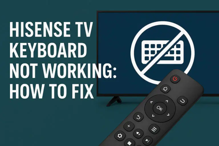 Hisense TV Keyboard Not Working: How to Fix - Smart TV Base